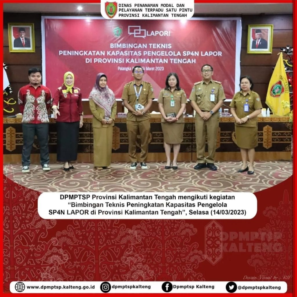 Bimtek Peningkatan Kapasitas Pengelola SP4N LAPOR di Provinsi Kalimantan Tengah – DPMPTSP-KALTENG